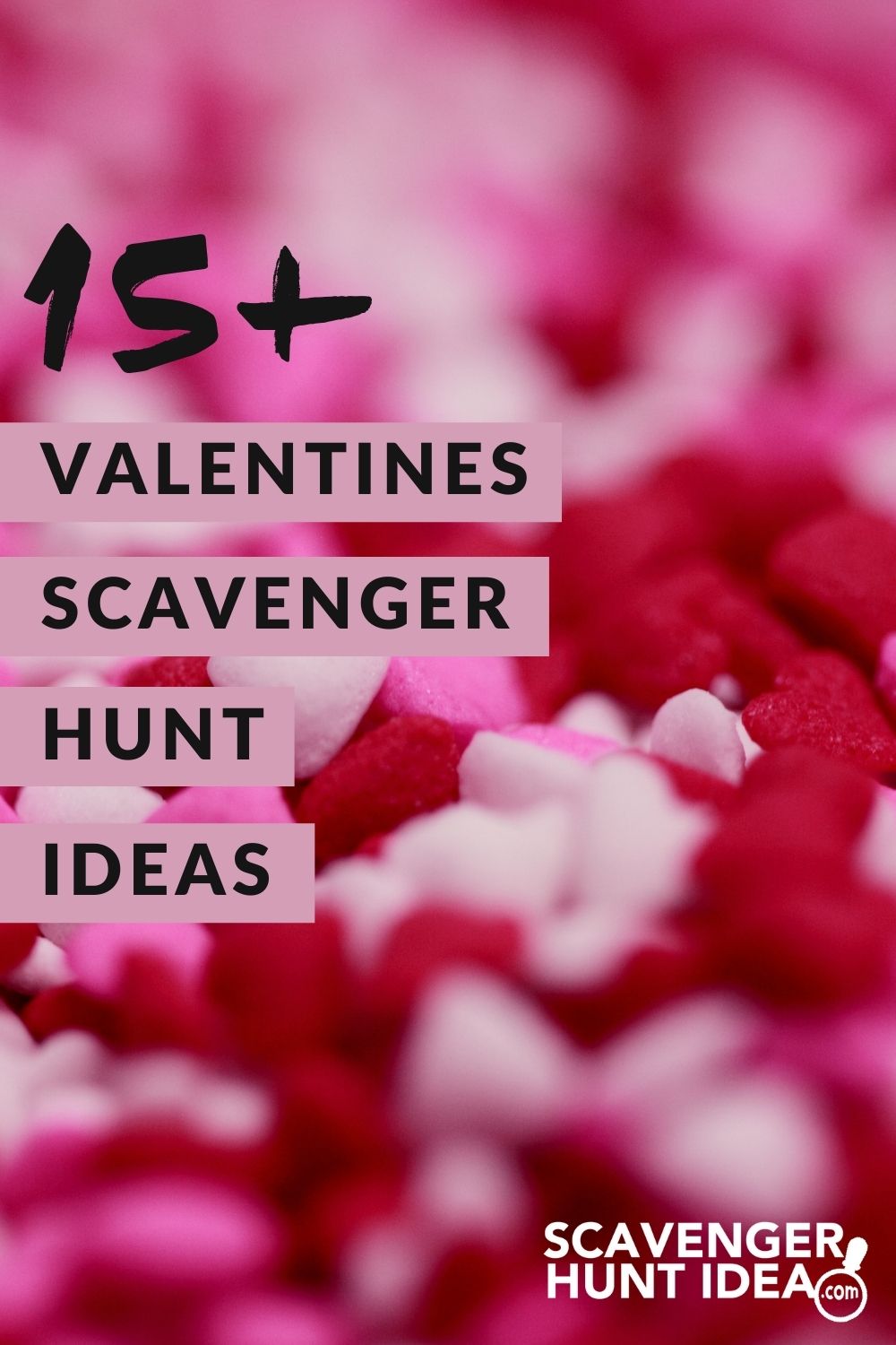 15+ Valentines Scavenger Hunt Ideas for Kids and Families - Scavenger ...